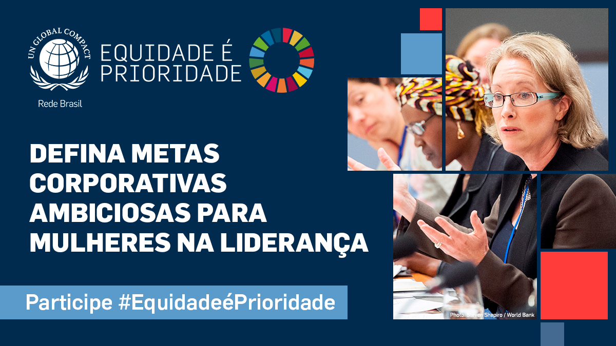Rede Brasil do Pacto Global amplia programa Equidade é Prioridade ... Rede Brasil do Pacto Global amplia programa Equidade é Prioridade ...